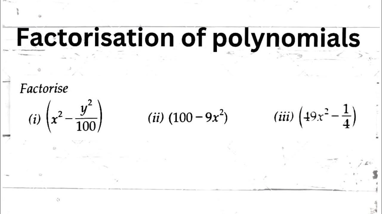 Factorise i x 2 y 2 100 ii 100 9x 2 iii 49x 2 1 4 YouTube