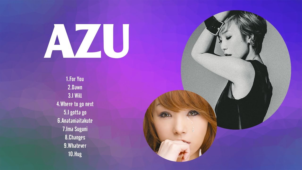 AZU Greatest Hits Full Album 2024 | The Best Songs Of AZU - YouTube