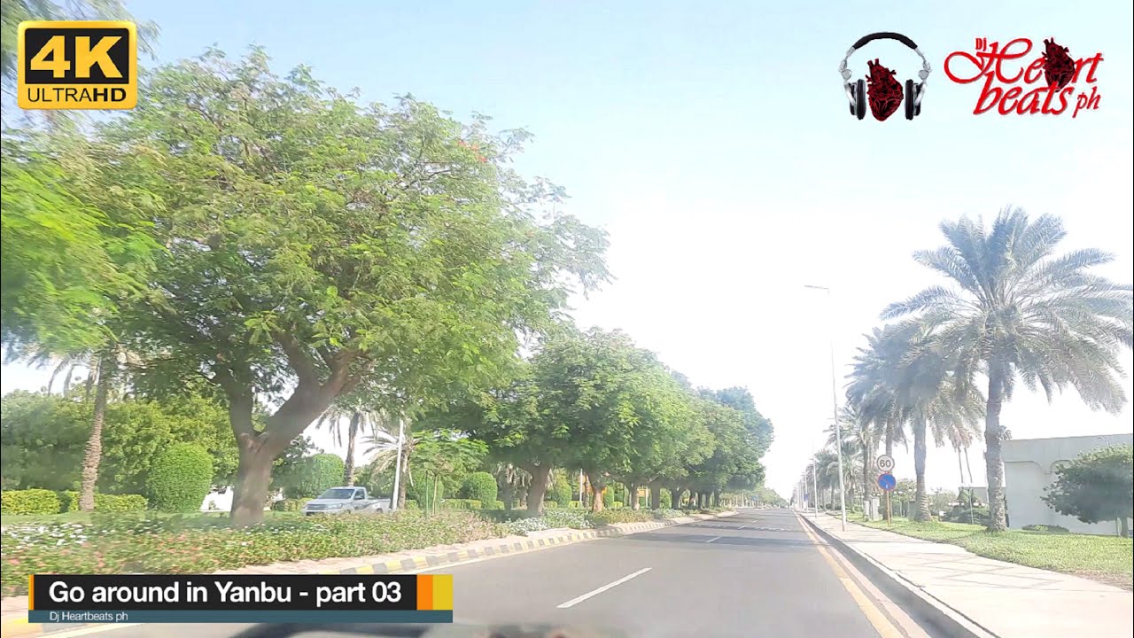 Go around in Yanbu - part 03 || Dj Heartbeats ph - YouTube