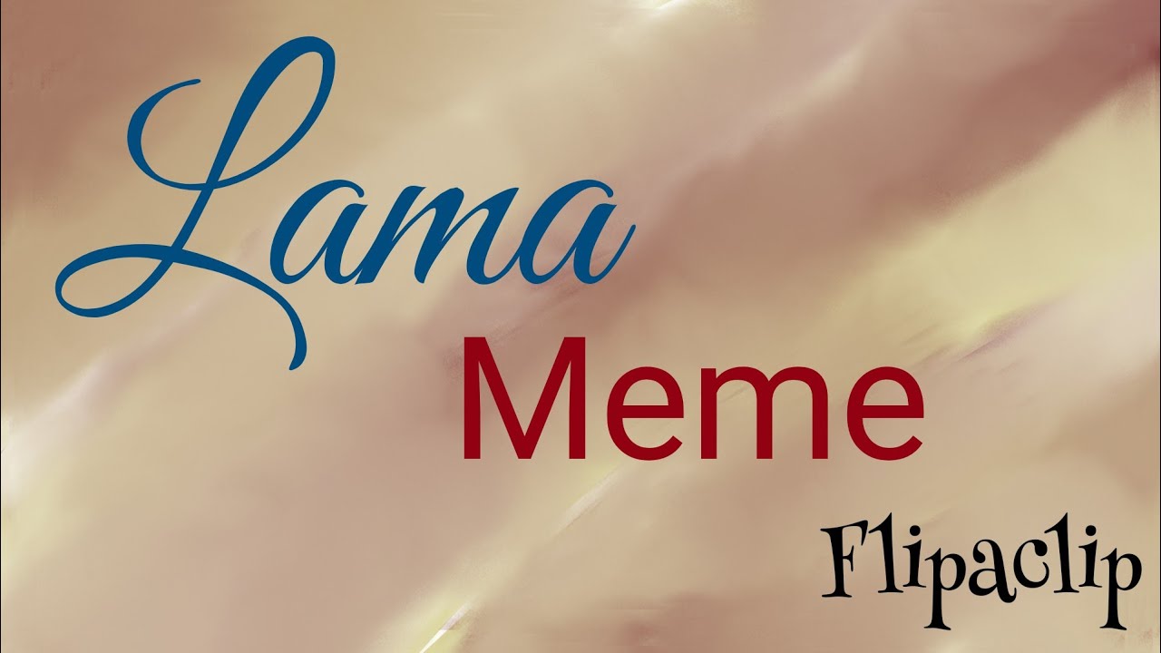 Meme «Lama» | Happy Lama - YouTube