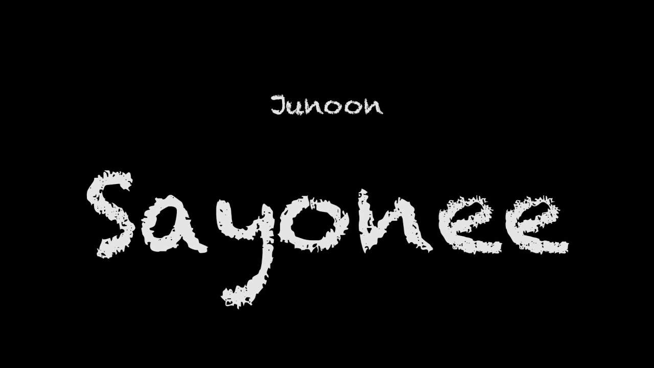 Junoon - Sayonee Lyrics - YouTube