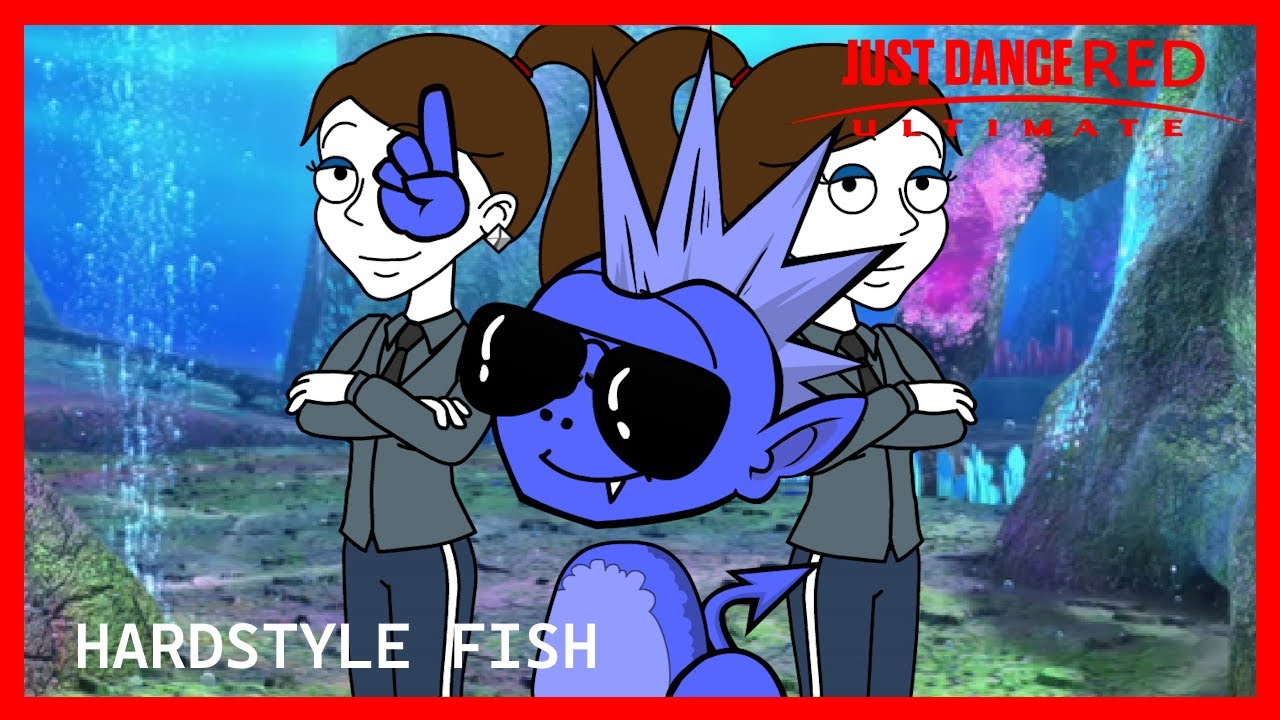 Just Dance Red Ultimate | Hardstyle Fish by Little Big & Little Sis ...