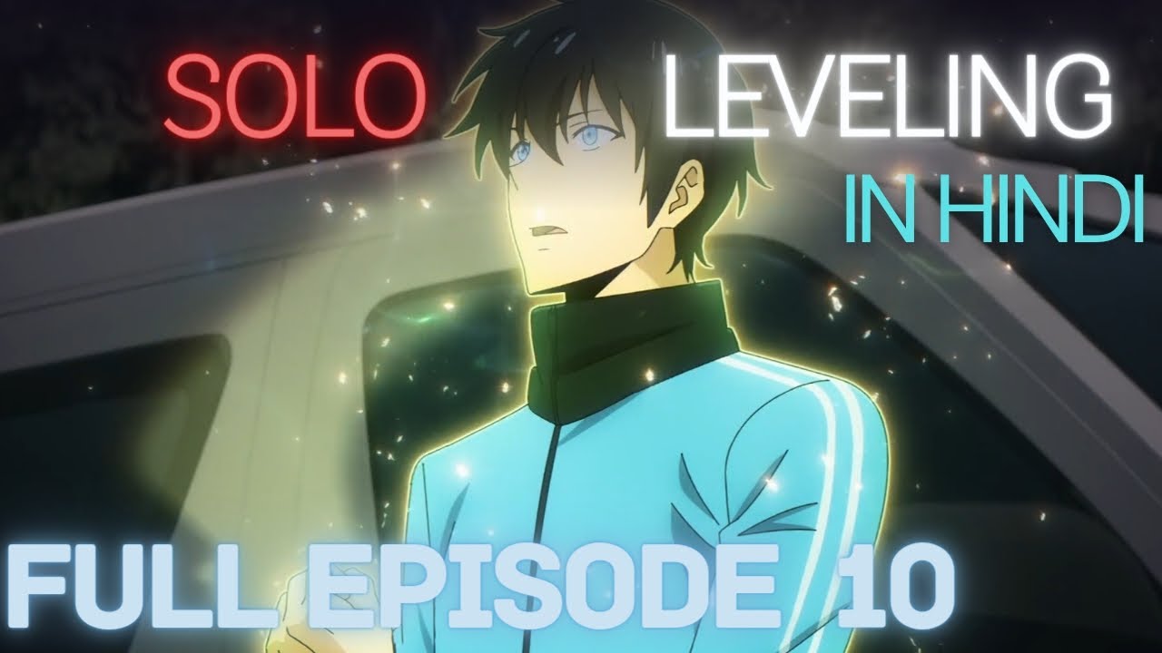 SOLO LEVELING EPISODE 10 || FULL EPISODE - YouTube