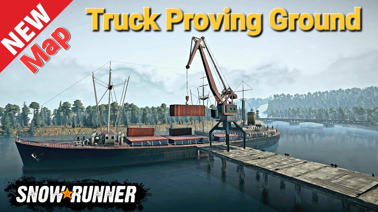 New Map Truck Proving Ground In SnowRunner - YouTube