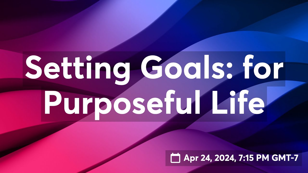 Setting Goals: for Purposeful Life - YouTube