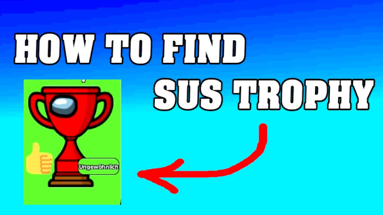 HOW TO FIND SUS TROPHY - FIND THE TROPHIES / Roblox - YouTube
