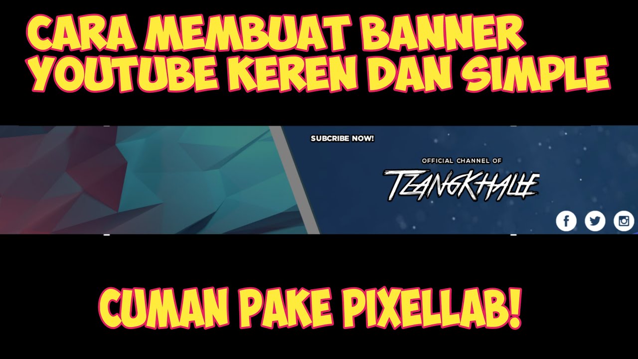 CARA MEMBUAT BANNER YOUTUBE SIMPLE! #TUTORIALPIXELLAB - YouTube