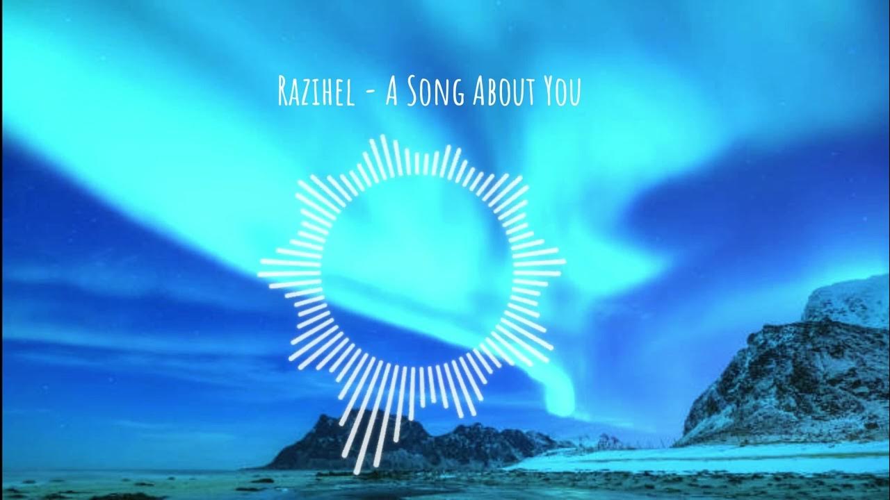 Razihel - A Song About You [NCS Release] | NoCopyrightSounds - YouTube