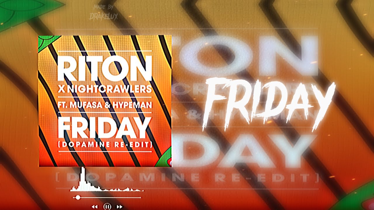 Riton - Friday (Dopamine Re-Edit) (Lyrics) - YouTube