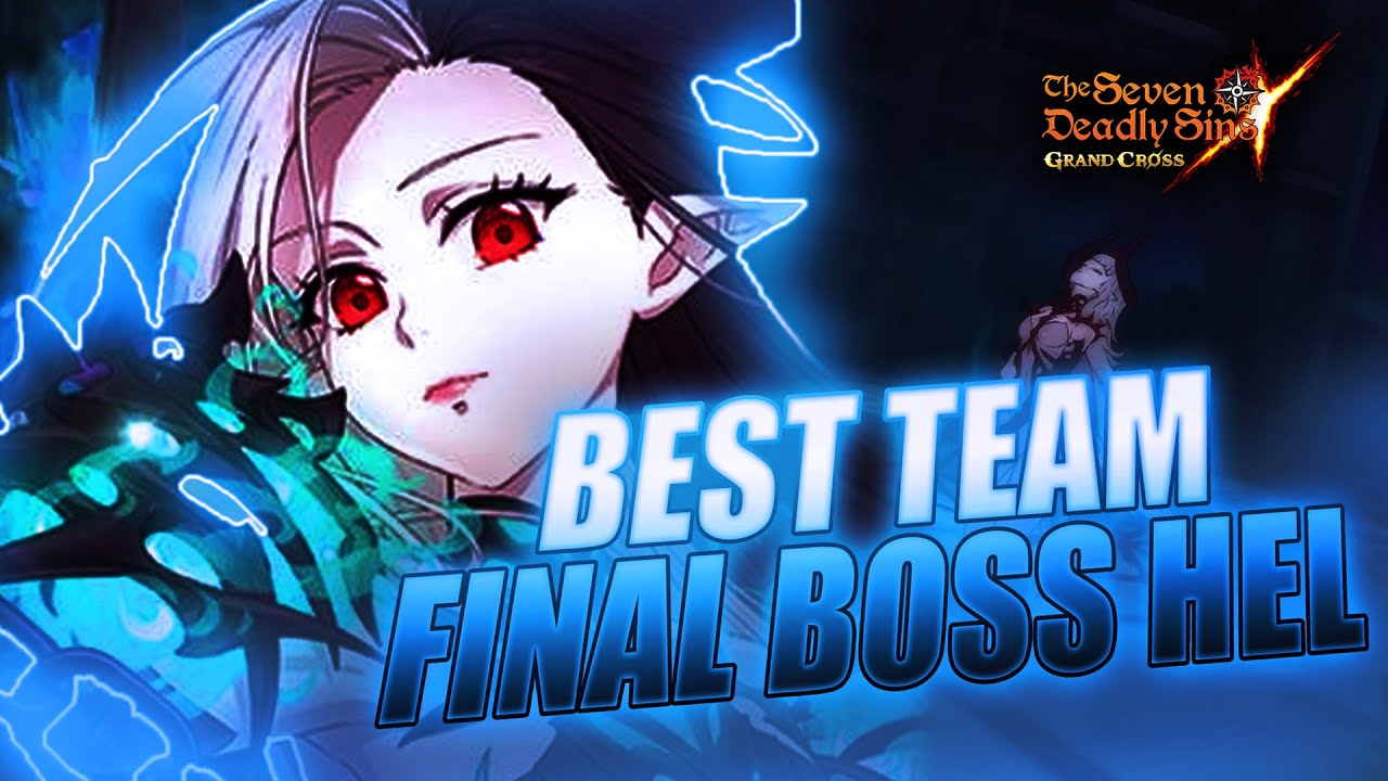 EL MEJOR EQUIPO PARA FINAL BOSS HEL 🤑 - 7DS: Grand Cross - YouTube