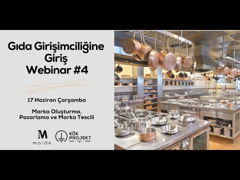 Gıda Girişimciliğine Giriş Webinar #4   Gıda İşletmelerinde Marka Oluşturma, Pazarlama ve Tescil