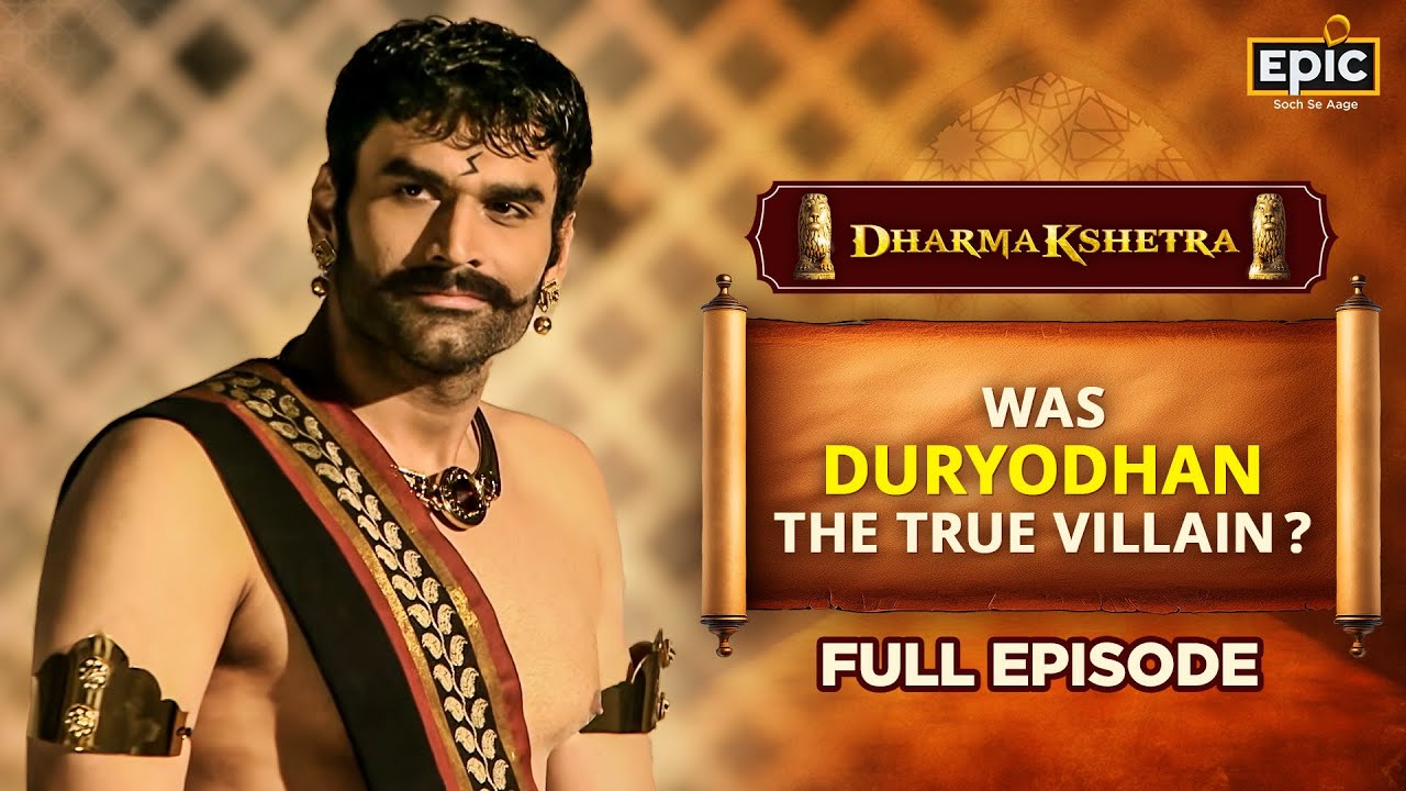 Was Duryodhan The True Villain? | Dharmakshetra | Full Episode | Indian ...