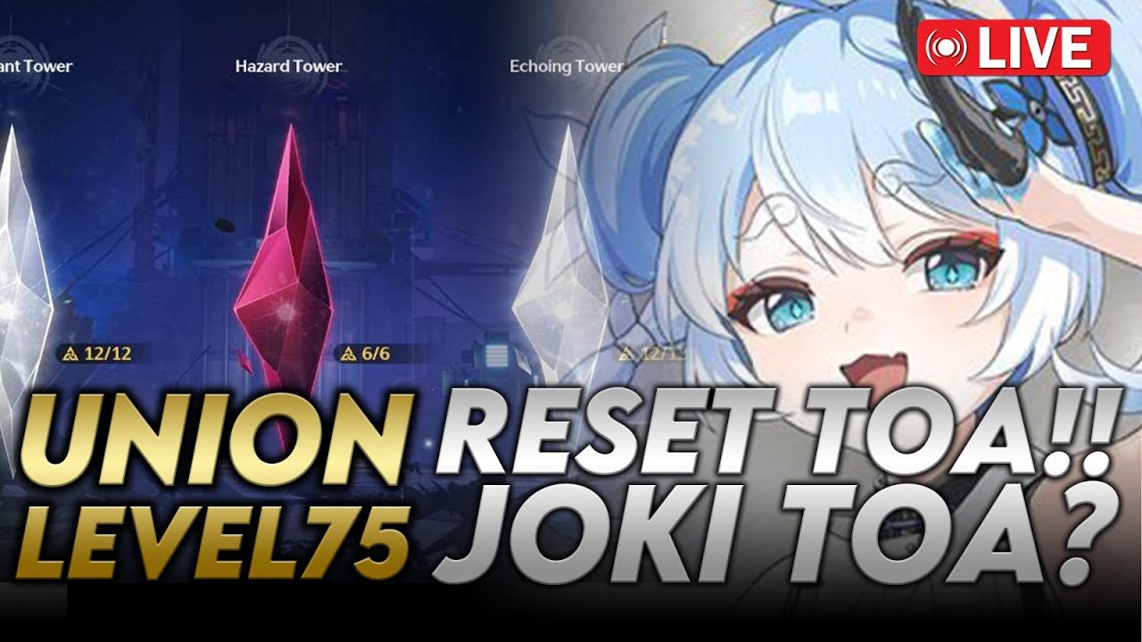 UNION 75: RESET TOA!! JOKI TOA? Wuthering Waves - YouTube