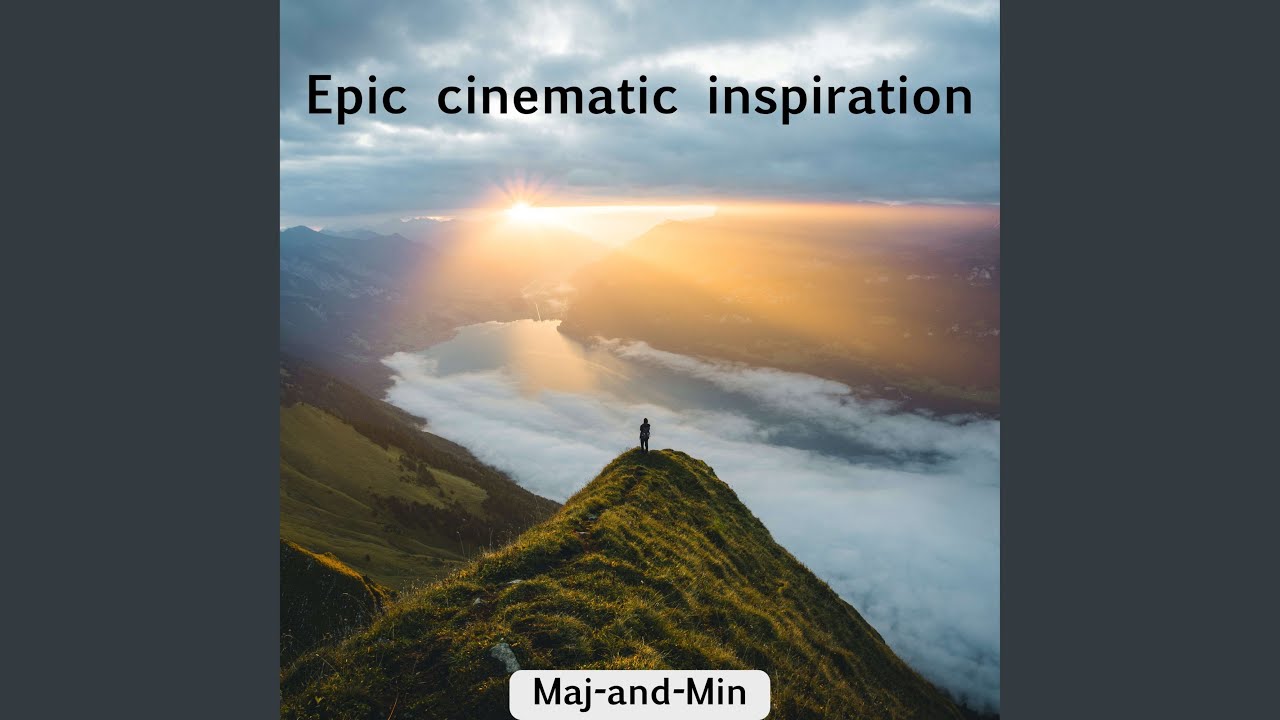 Epic cinematic inspiration - YouTube