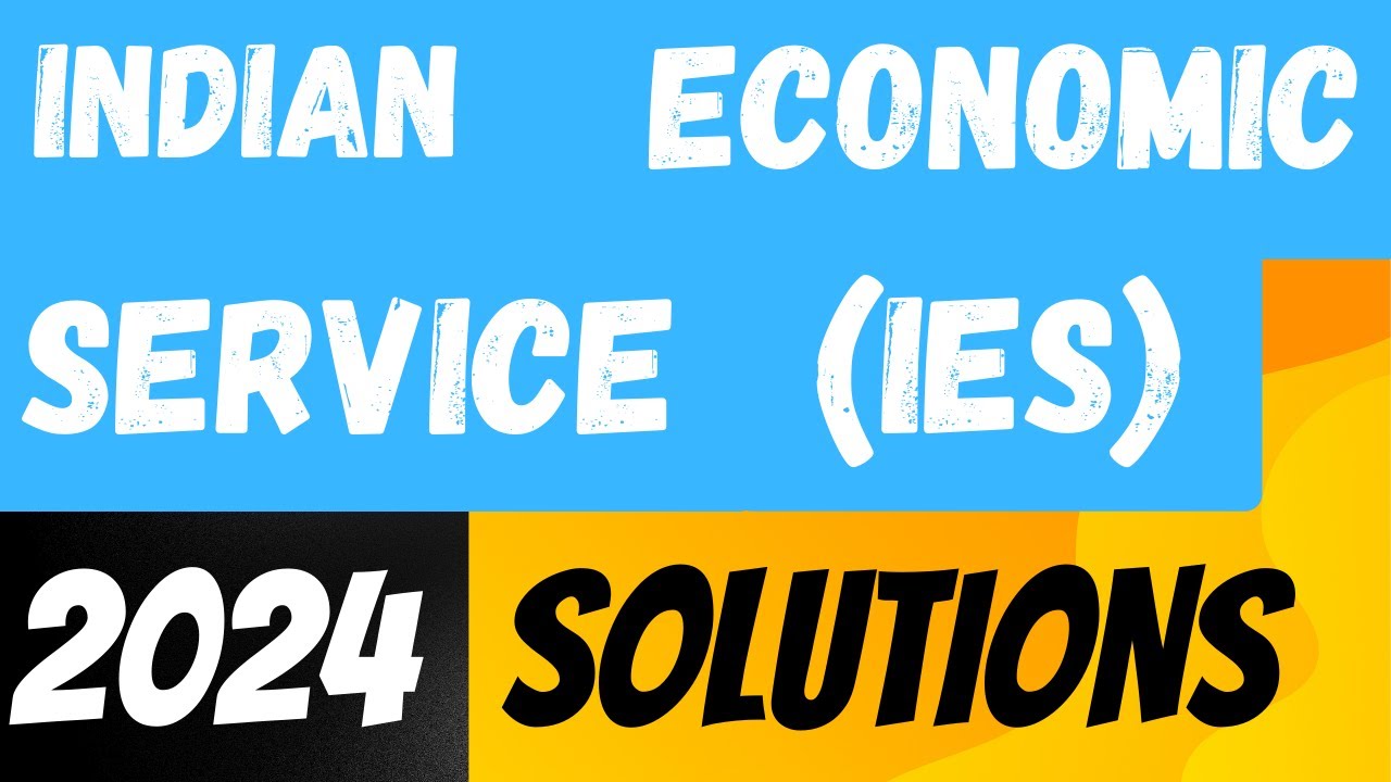 IES(Indian Economic Service) 2024 PAPER 1 Q5(b) Solutions Step By Step ...