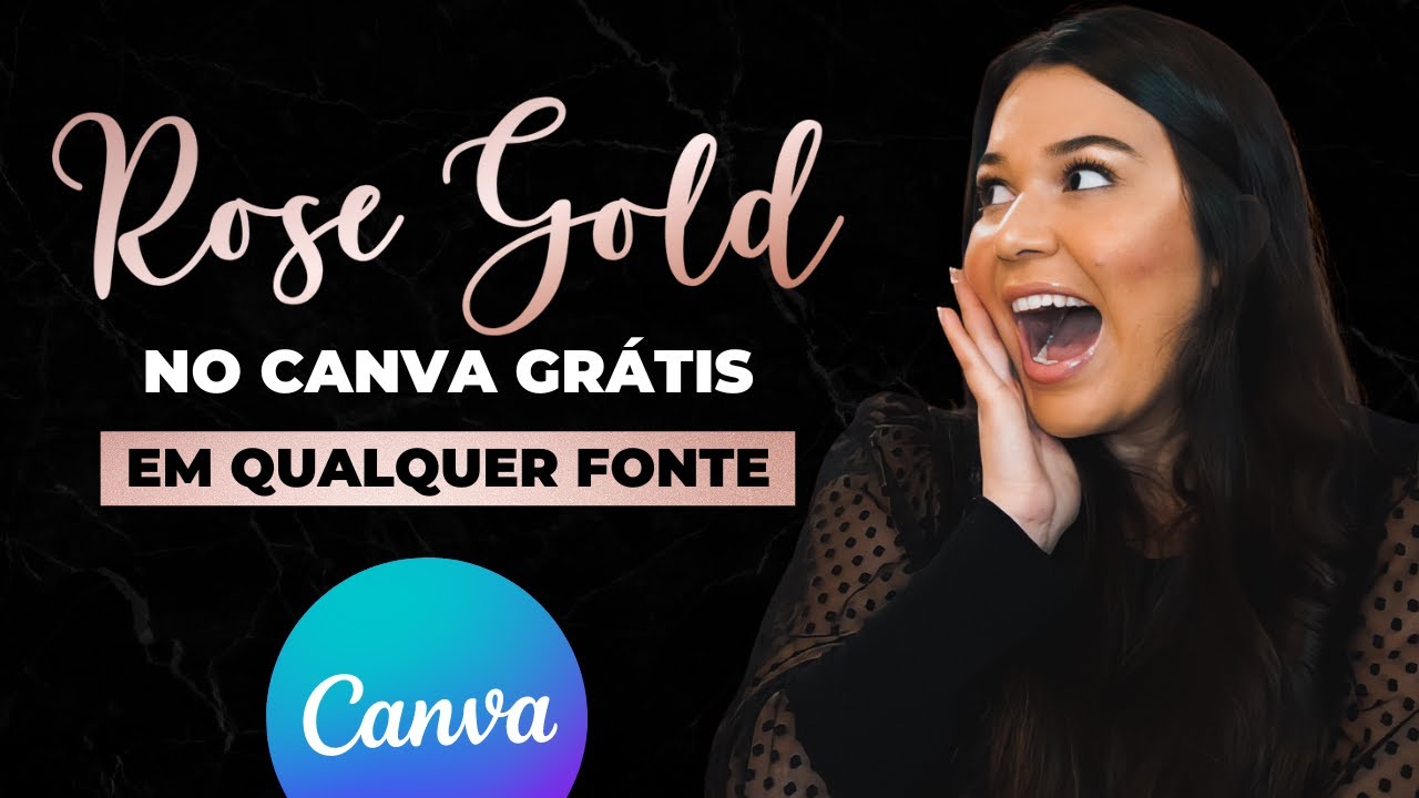 COMO FAZER EFEITO ROSE GOLD NO CANVA (em qualquer fonte) GRÁTIS ...