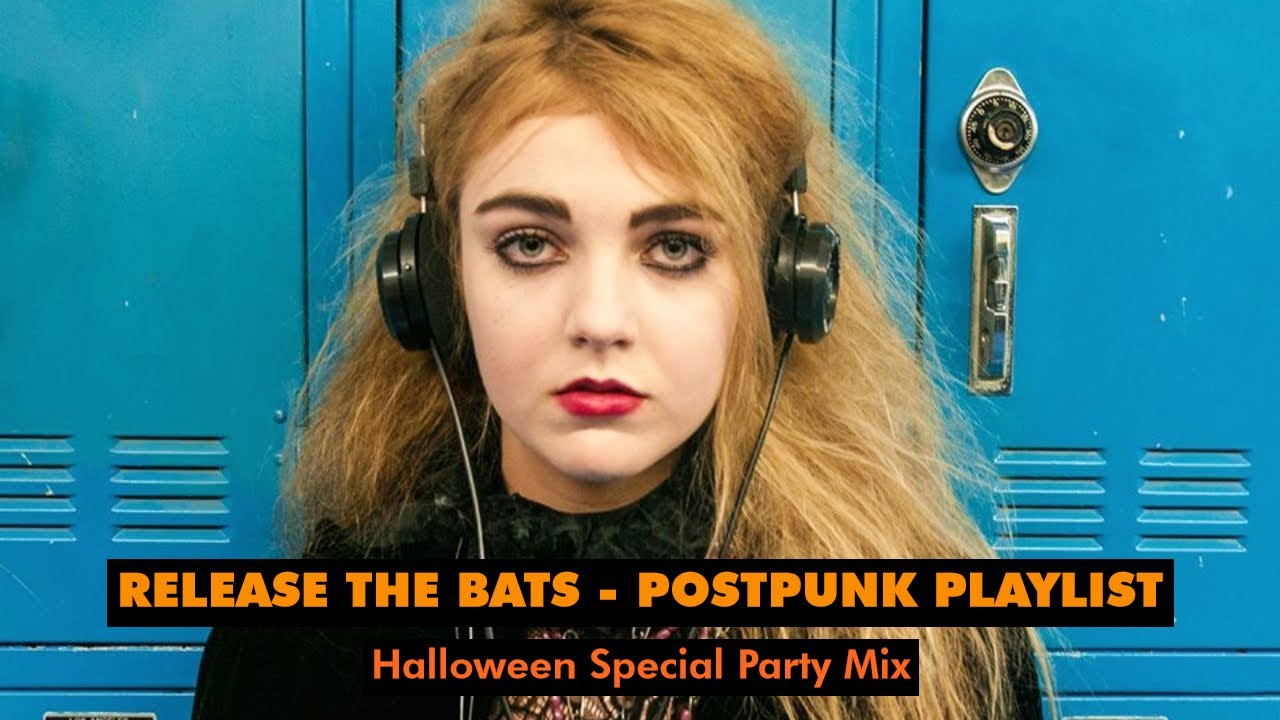 🎃 RELEASE THE BATS 🦇 Halloween 2023 Special ⚰️ Postpunk Playlist ...