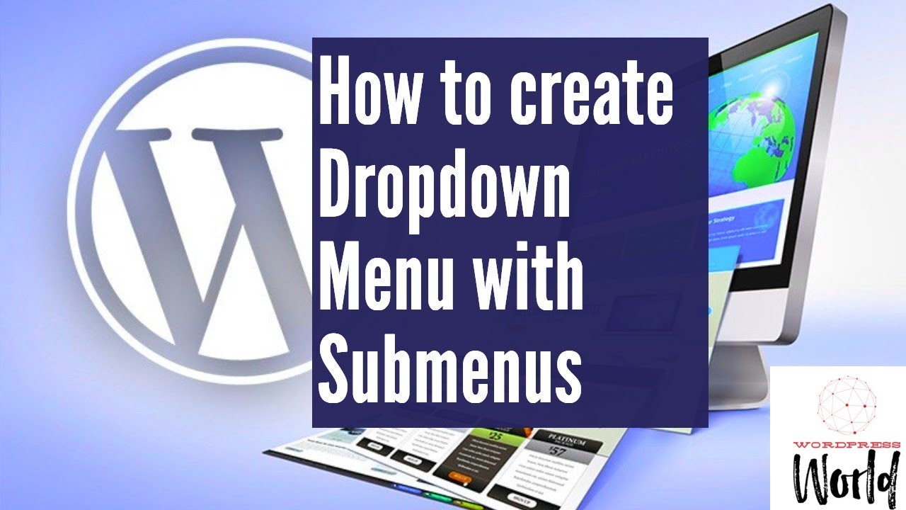 How To Create Dropdown Menu With Submenus Wordpress Tutorials For 0775