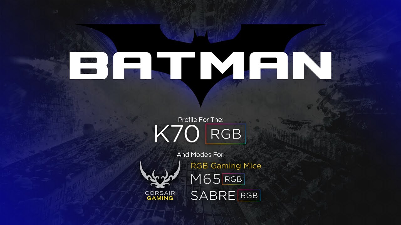 Batman | CORSAIR RGB Profile - YouTube