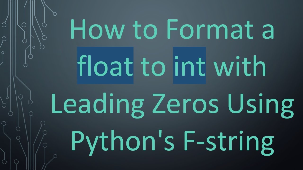 How To Format A Float To Int With Leading Zeros Using Pythons F String 6405