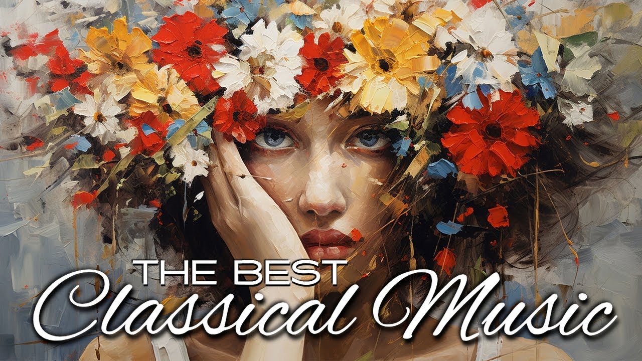 The Best Classical Music Mozart Bach Beethoven Liszt Satie Grieg