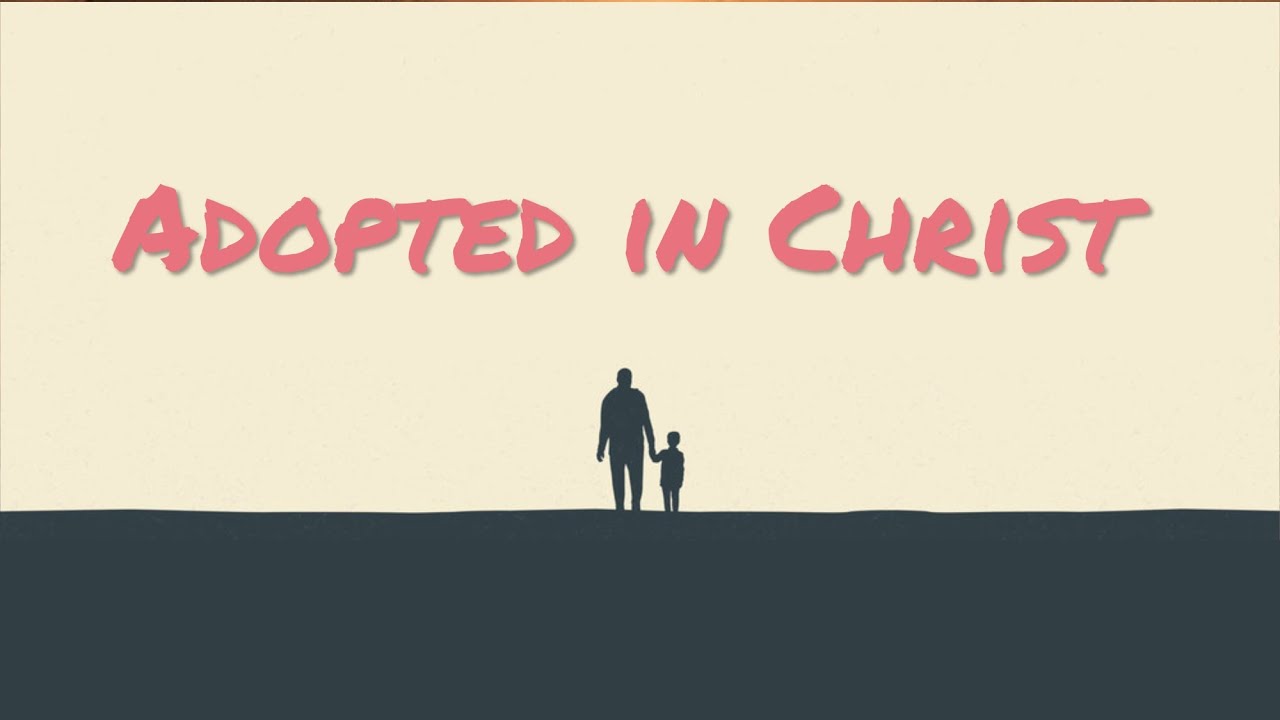 ABC's of Christianity "Adoption in Christ" - September 13, 2020 - YouTube