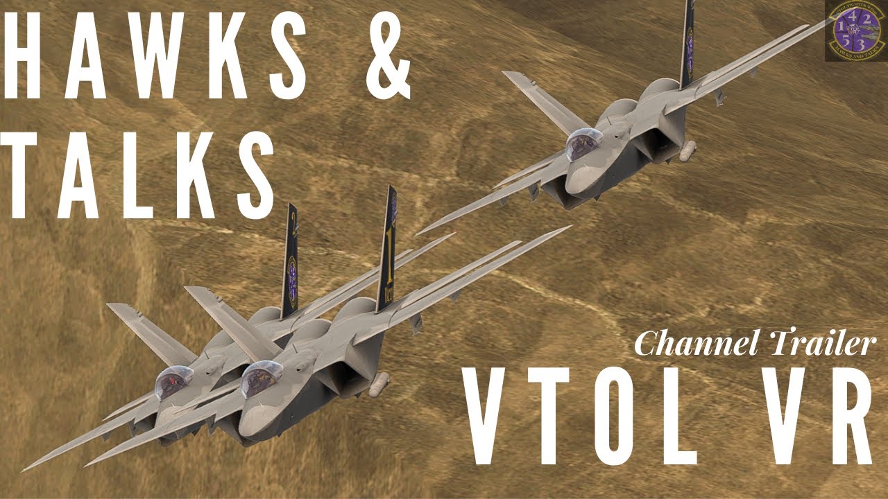 Hawks & Talks VTOL VR Fighter Wing | Channel Trailer - YouTube