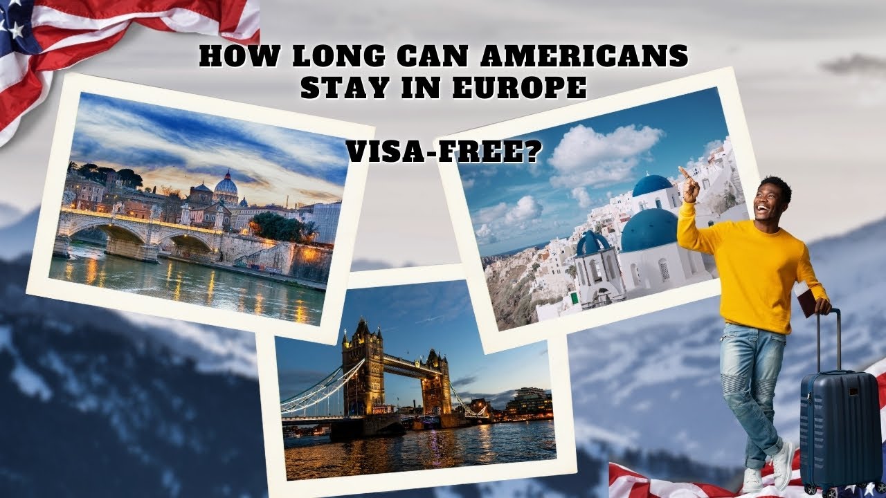 Americans in Europe Long-Term: How to Extend Your Stay Beyond 90 Days ...