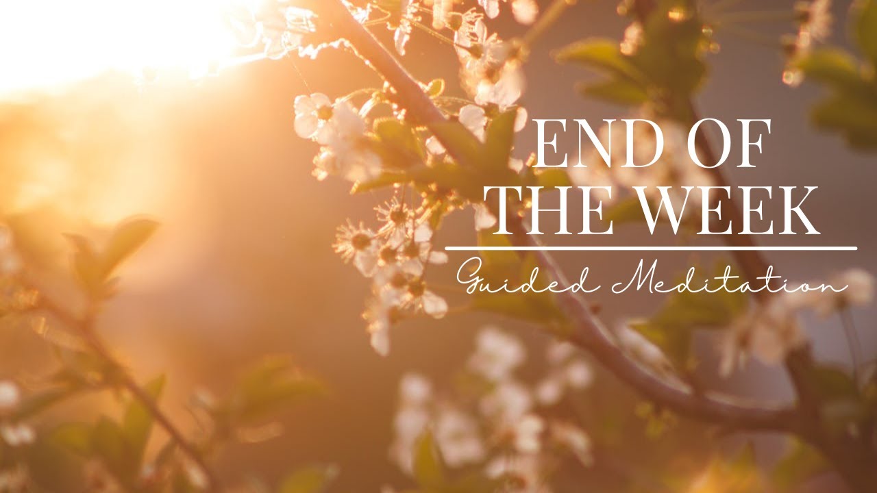 End Of The Week Meditation - Hope-Filled Homemaker