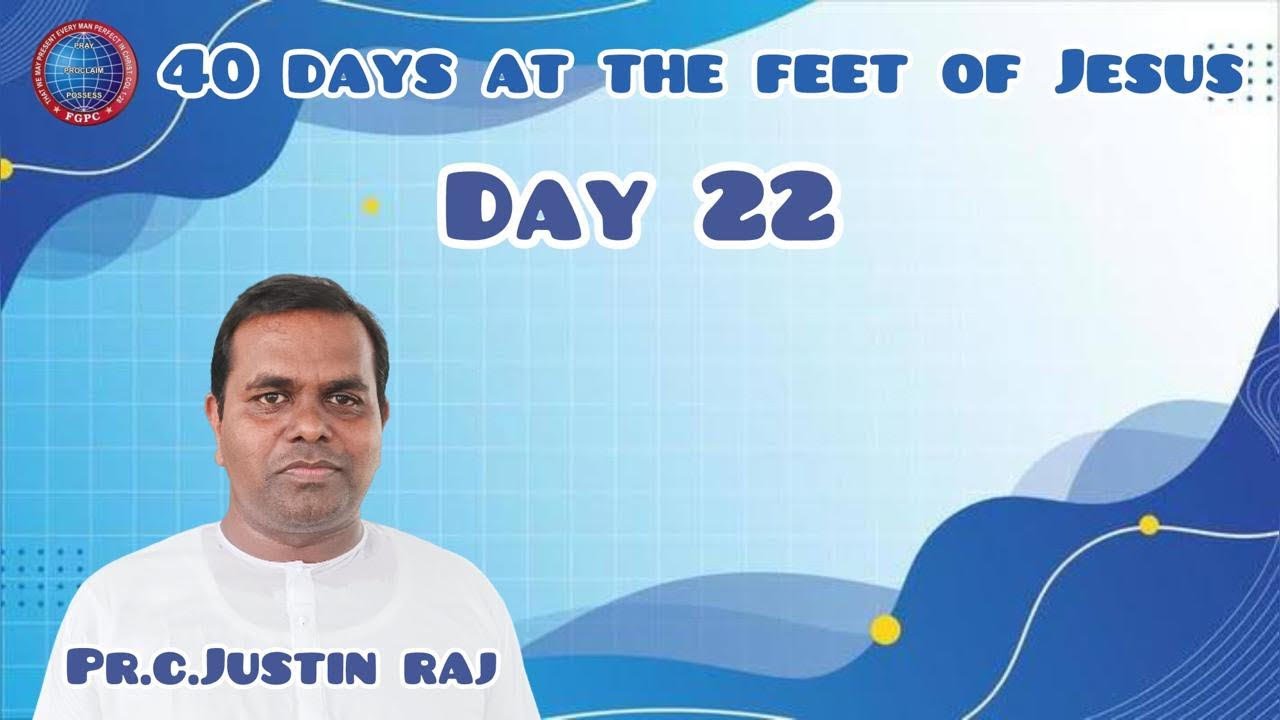 🔴 LIVE NOW | 40 DAYS FASTING PRAYER - DAY 22 | Pr. C. Justin Raj | 15 ...