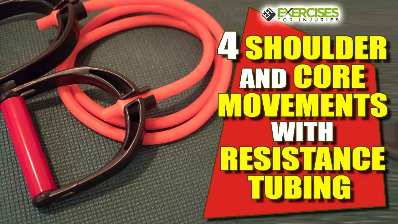 4 Shoulder and Core Movements with Resistance Tubing - YouTube