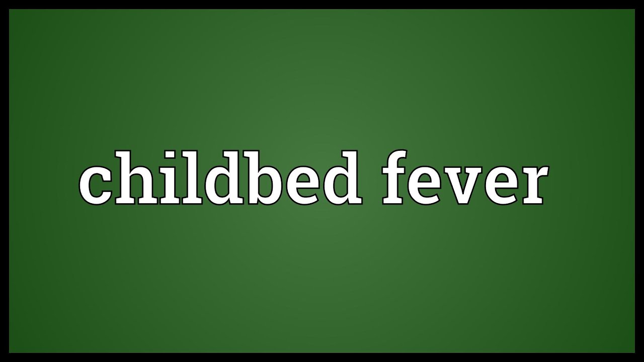 Childbed fever Meaning - YouTube