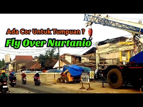 FLY OVER NURTANIO Sudah Ada Cor Tumpuan Untuk Naik Turun - YouTube