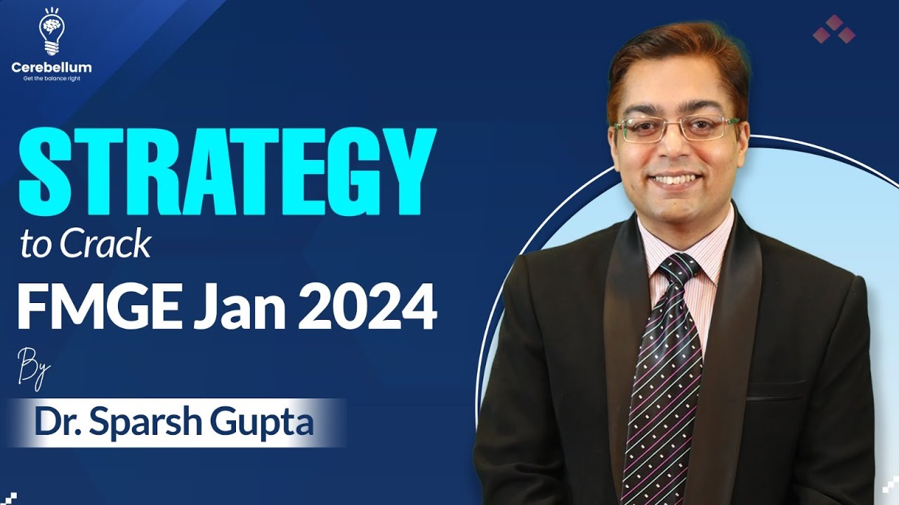 Must Watch Video! Strategy to Crack FMGE 2024 Exam by Dr. Sparsh Gupta ...