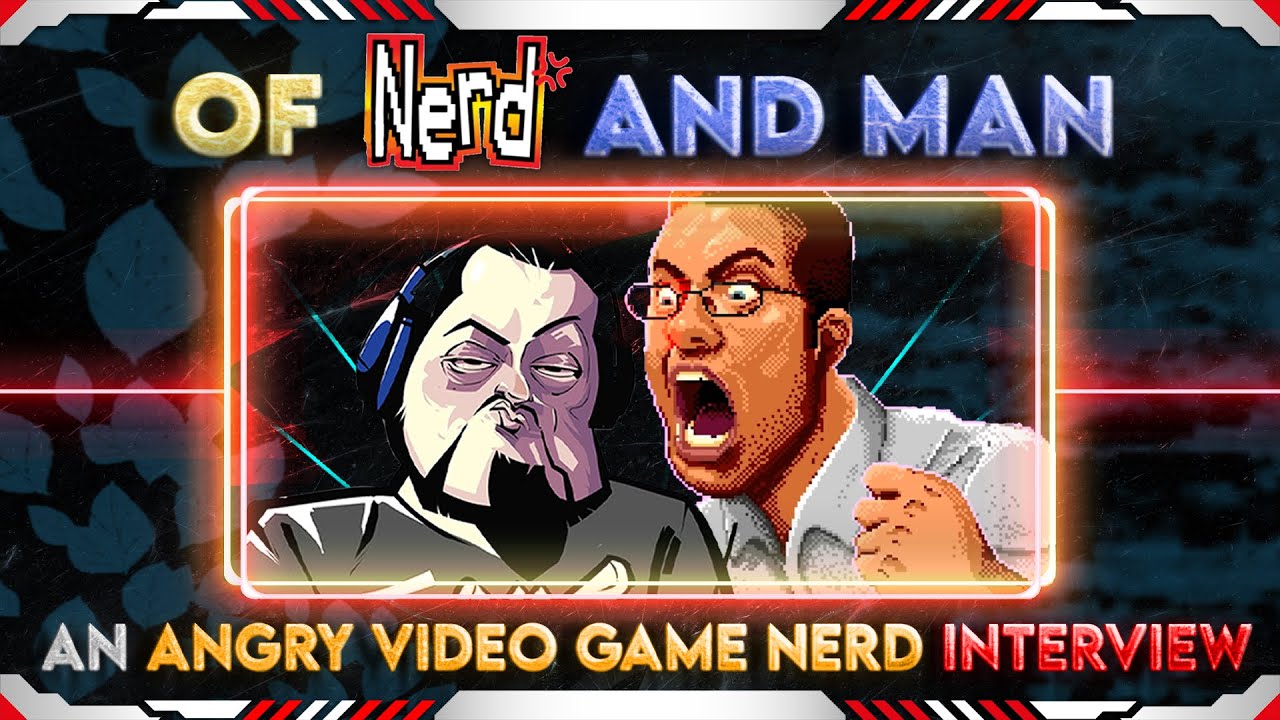Of Nerd and Man - An Angry Video Game Nerd Interview - YouTube