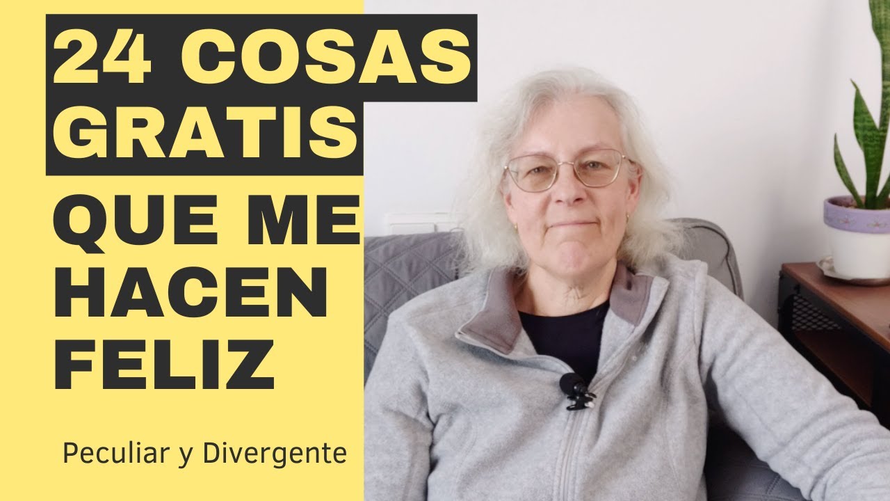 24 COSAS GRATUITAS QUE ME HACEN FELIZ - YouTube