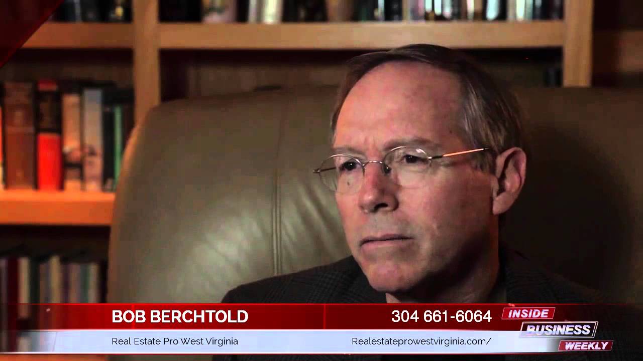 Bob Berchtold Of Real Estate Pro West Virginia Tremendous Helpful hints ...