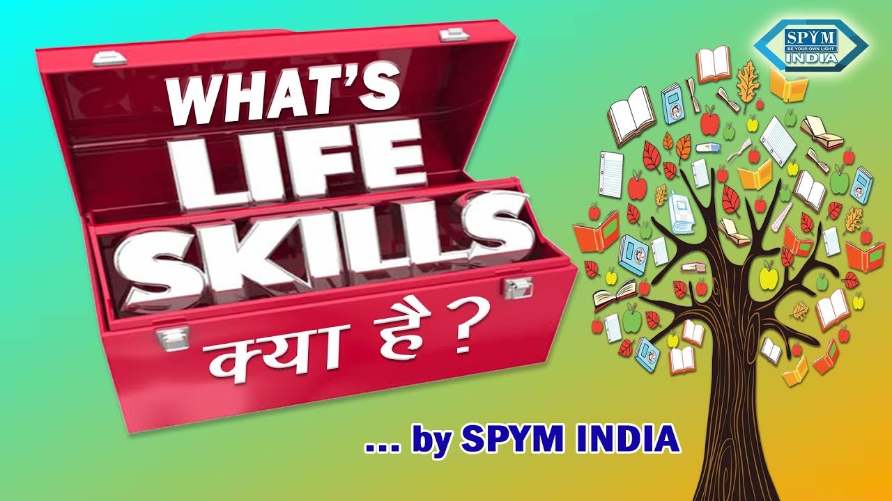 What Is Life Skills By SPYM INDIA YouTube what-is-life-skills-by-spym-india-youtube