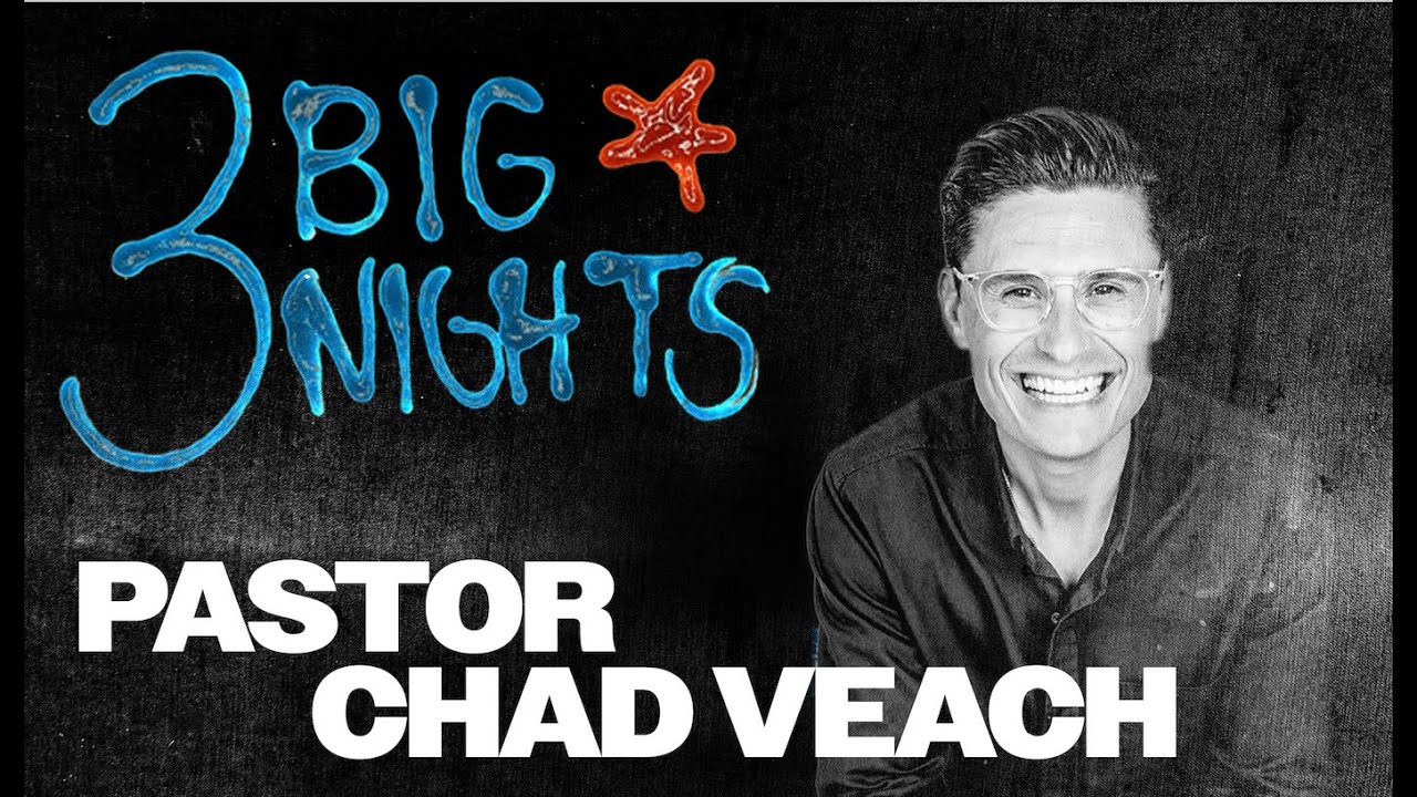 3 Big Nights || PASTOR CHAD VEACH - YouTube