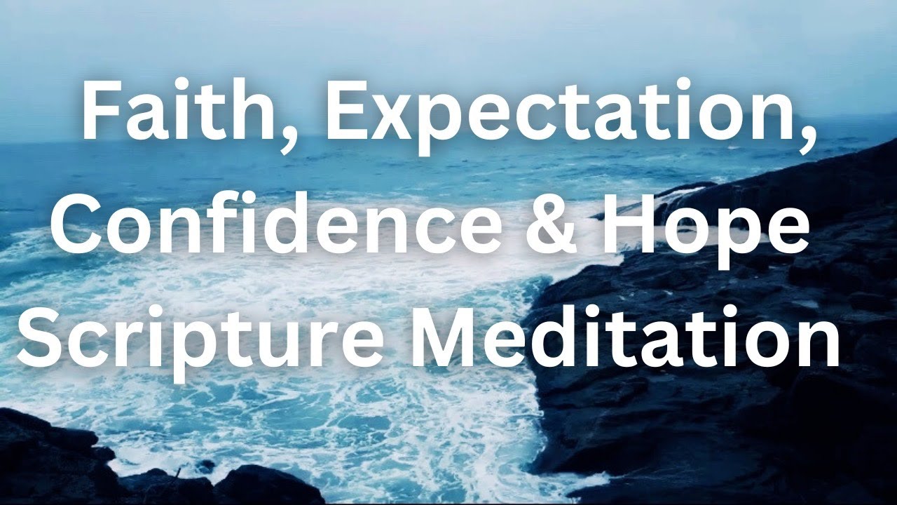 100+ Faith Hope Expectation and Confidence in God Building Scriptures ...