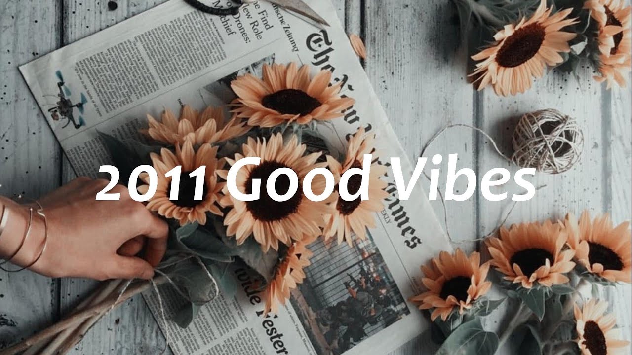 2011 Good Vibes - YouTube