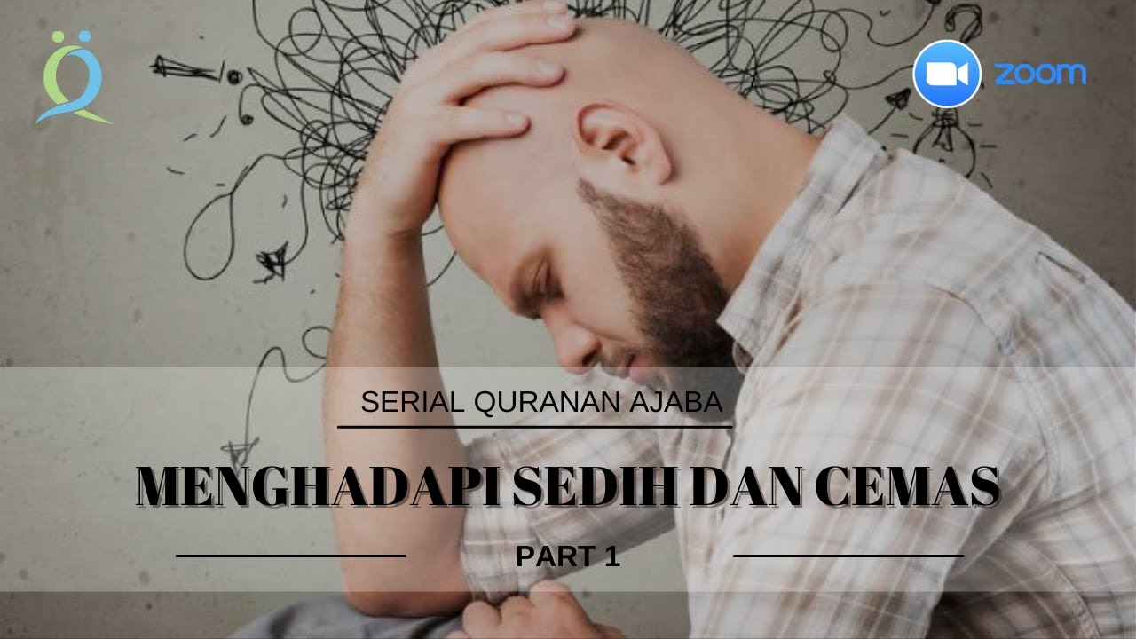 SQA 22 (Part 1) | Bagaimana Cara Menghadapi Kecemasan dan Kesedihan ...