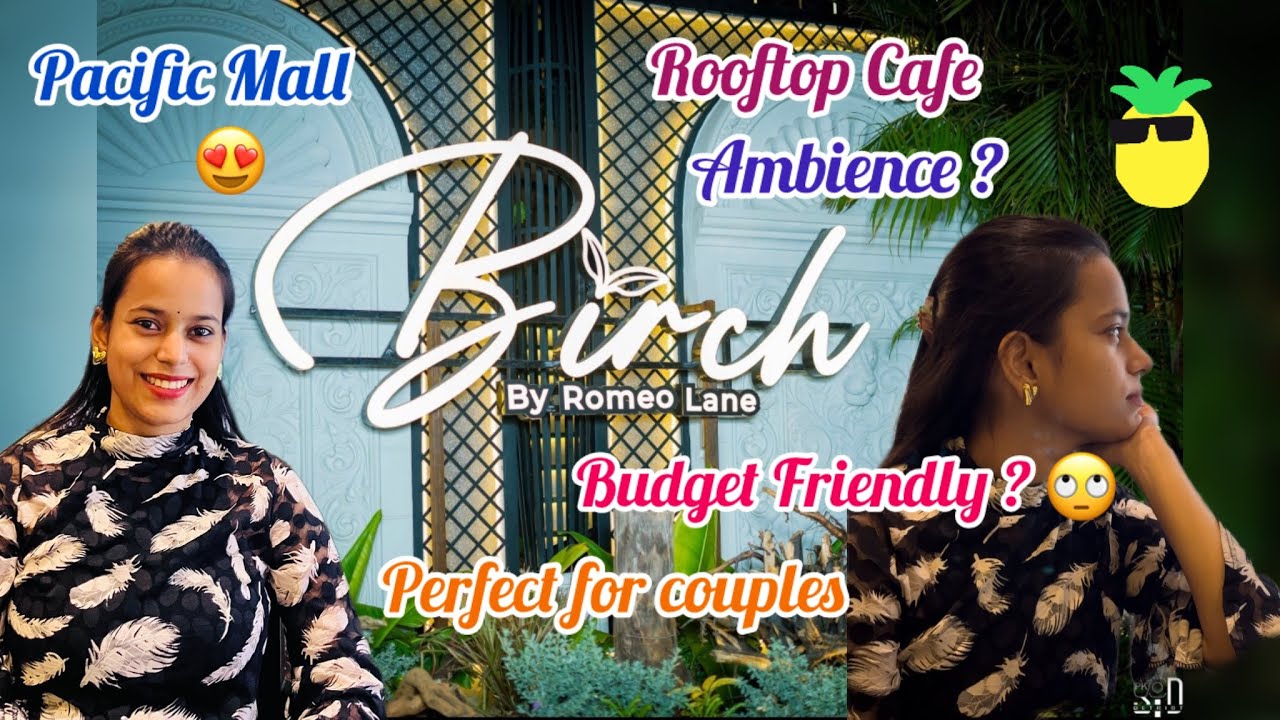 Birch by Romeo Lane || Rooftop Cafe || Pacific Mall, Nsp Pitampura ...