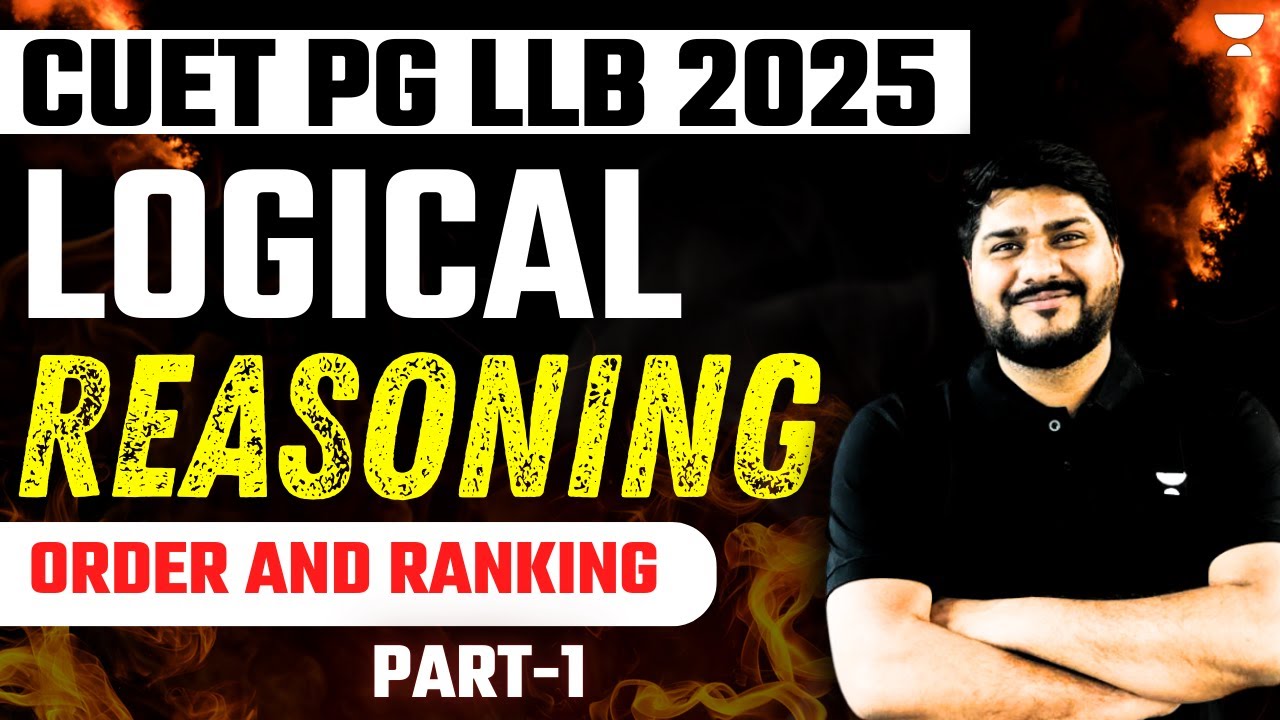 CUET PG LLB 2025 | Logical Reasoning | Order and Ranking Part-1 | CUET PG LLB Exam Preparations ...