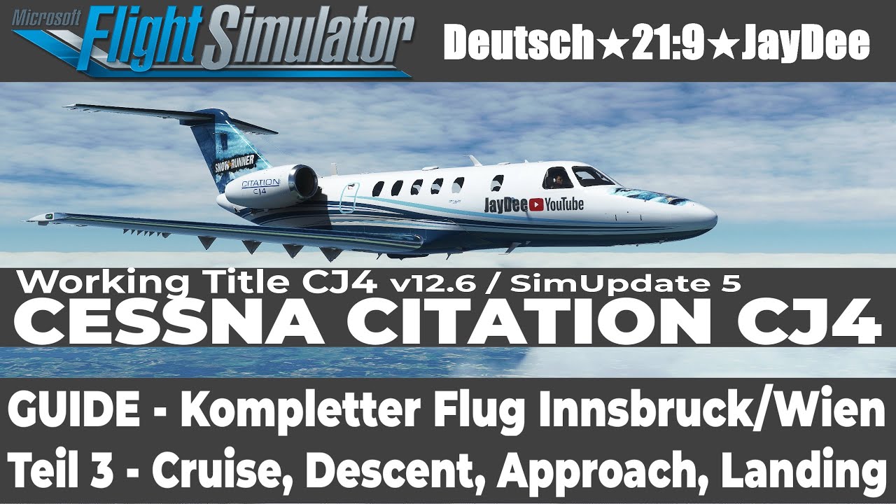 Citation CJ4 (Working Title CJ4 v12.6) Guide - Teil 3 ★ FLIGHT ...