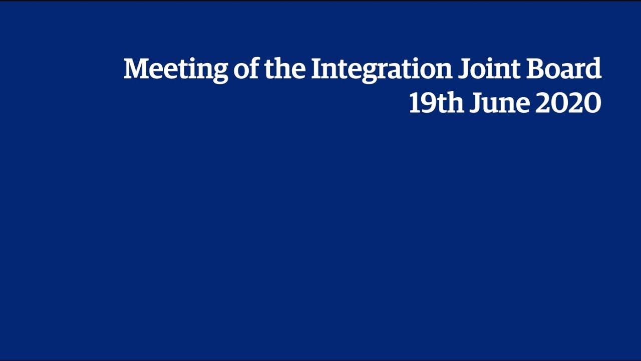 Integration Joint Board 19 June 2020 - YouTube
