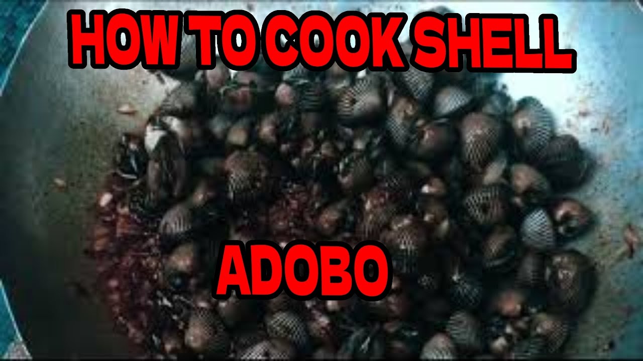 ADOBO | HOW TO COOK SHELL | FORAGE AND COOK - YouTube
