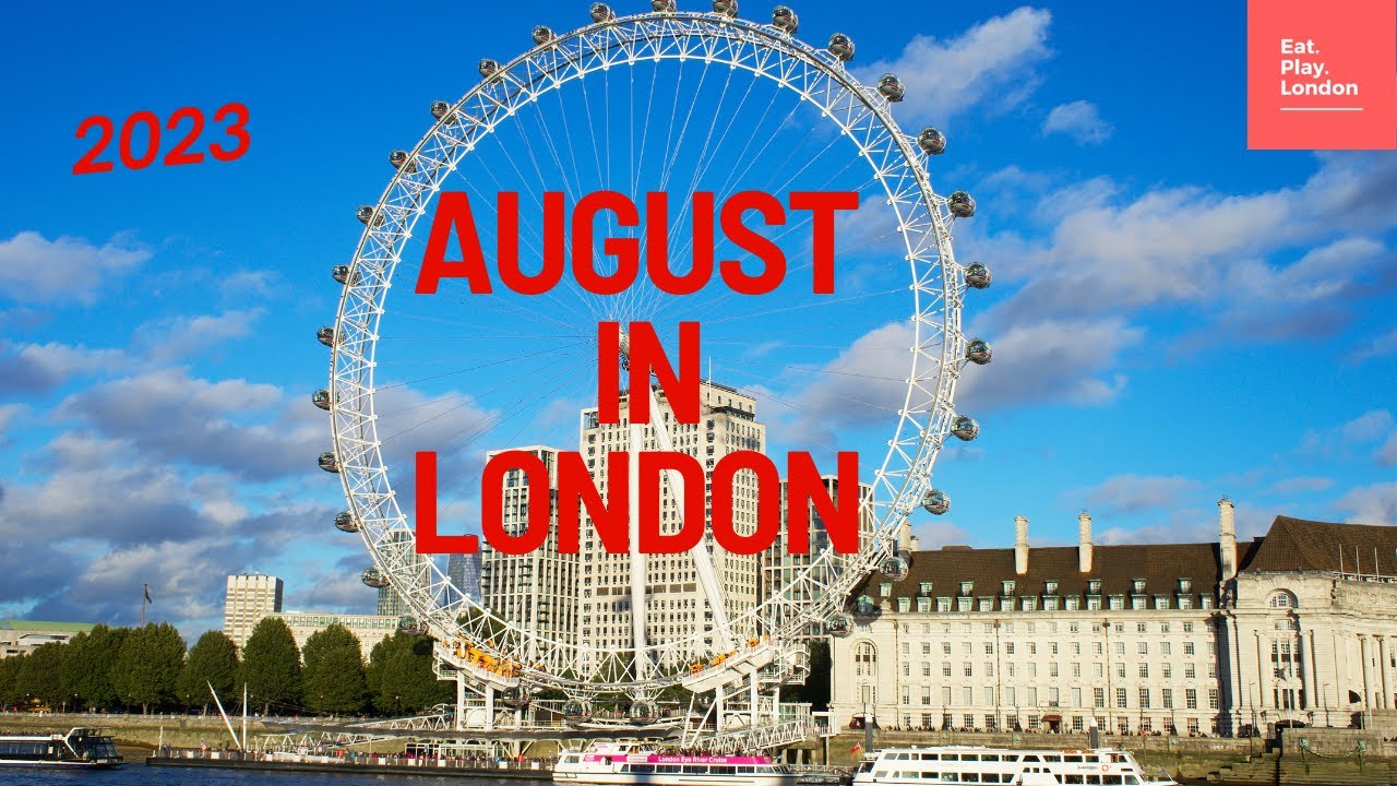 Things to do in August in London 2023 - YouTube