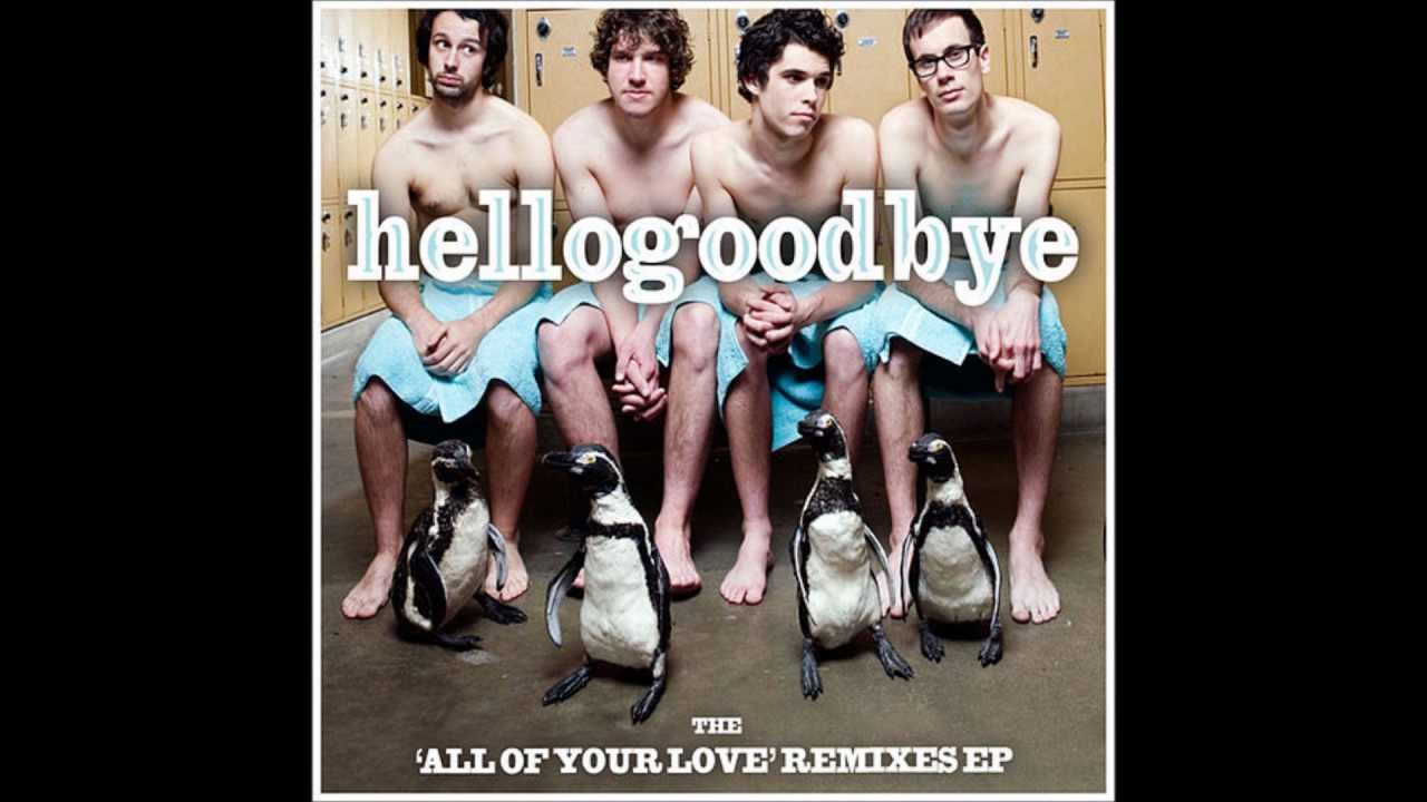 HelloGoodbye "All of Your Love (Jimmy Pop Remix)" - YouTube