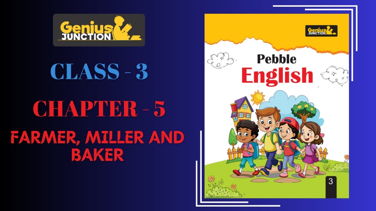 GENIUS JUNCTION ENGLISH READER CLASS 3 CHAPTER 5 FARMER, MILLER AND ...